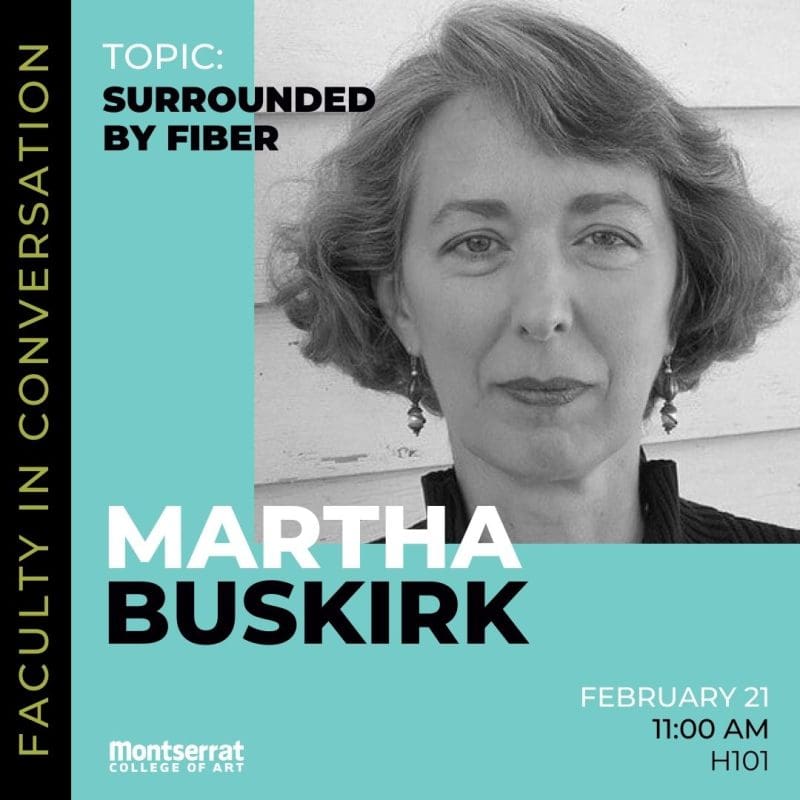 Martha Buskirk: Surrounded by Fiber - Montserrat College of Art